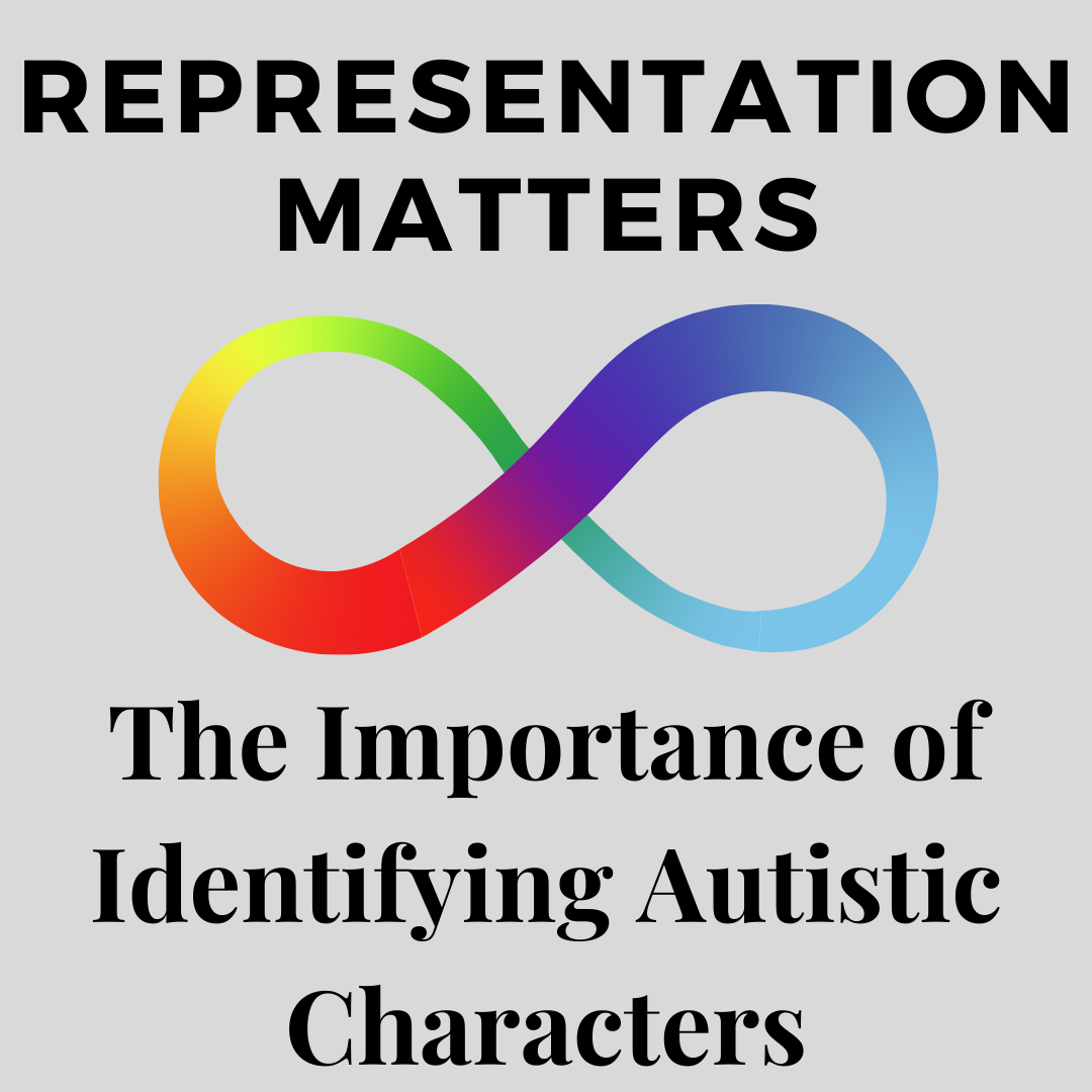 The Importance of Identifying Autistic Characters - Val Neil